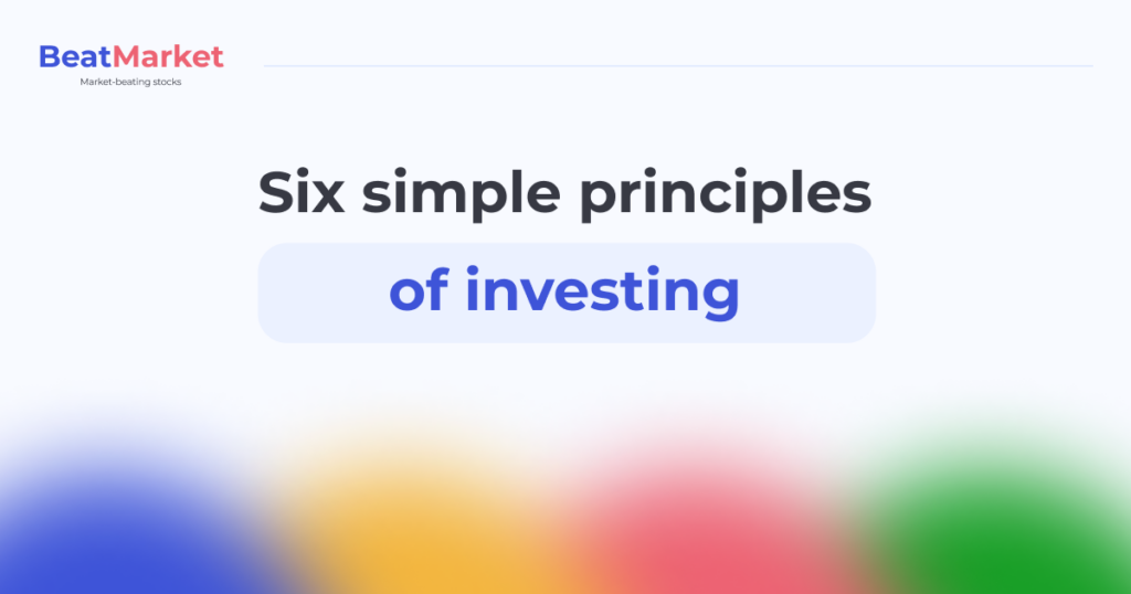 Six Principles of Investing: basic rules to follow | Beatmarket