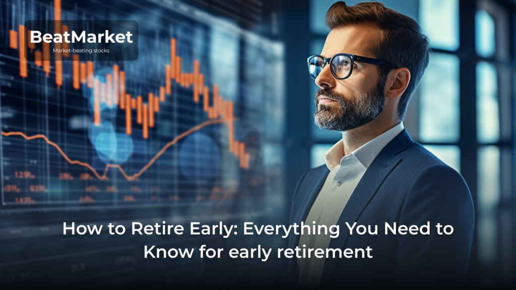 Retire Early: Your Complete Guide to Achieving Early Retirement ...