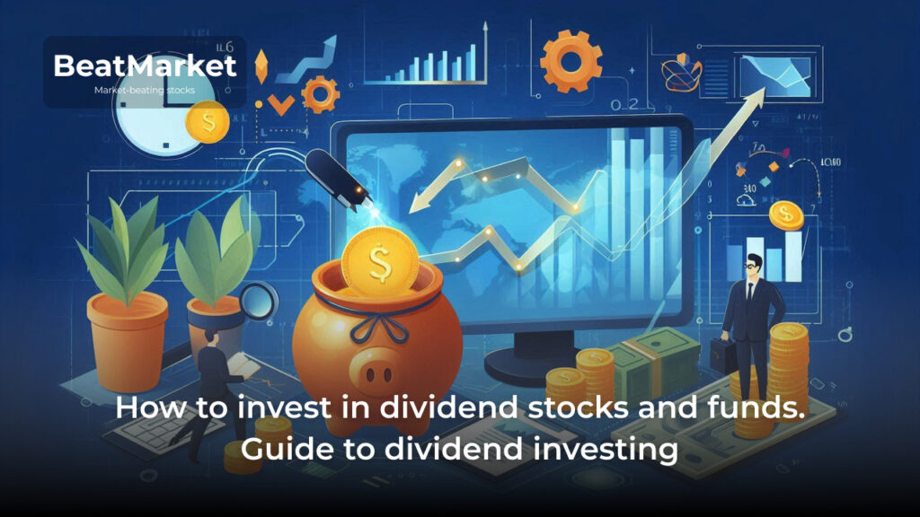 How to Invest in Dividend Stocks and Funds | BeatMarket