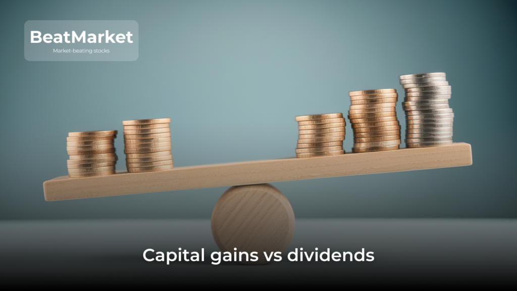 Capital Gains vs Dividends | BeatMarket
