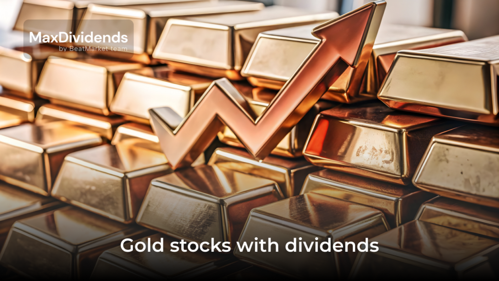 Gold Stocks with Dividends: Best Gold Mining Stocks That Pay 2025