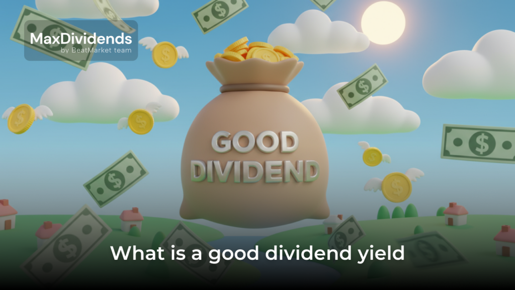 What Is a Good Dividend Yield? Complete Guide & Examples