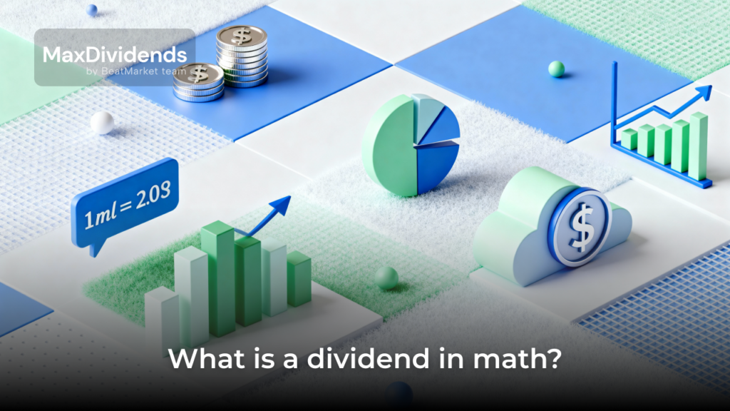 What is a Dividend in Math? Essential Division Concepts for Financial Professionals